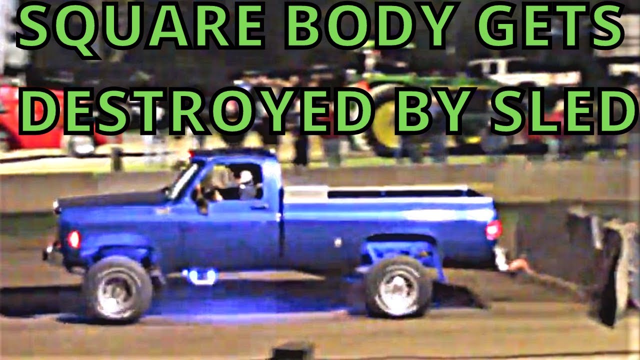 Square Body Gets Destroyed By Sled, Street Stock Gas Truck Pulling ...