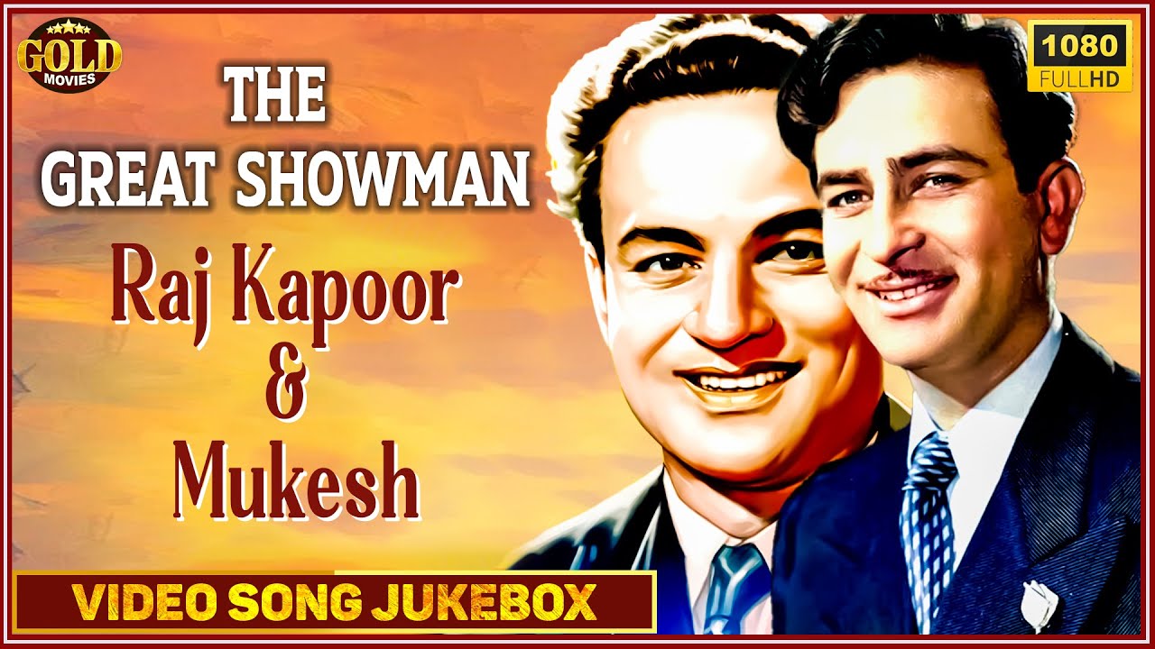 The Great Showman Raj Kapoor & Mukesh Best Video Songs Jukebox - HD ...