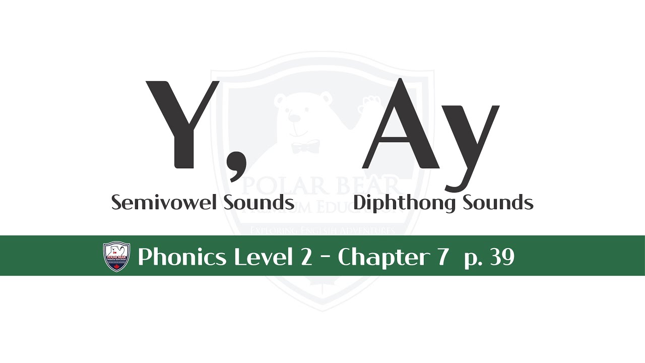 Phonics Level 2 - Chapter_7 Semivowel, Diphthong Sounds [ Y, Ay ] - p ...