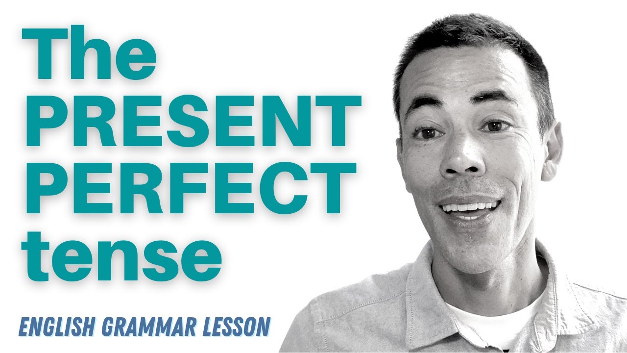 PRESENT PERFECT TENSE | English Grammar Lesson - YouTube
