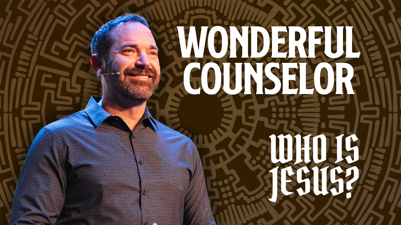 Wonderful Counselor // Who Is Jesus? - YouTube