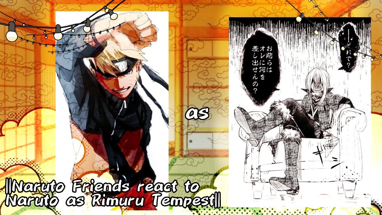 ||Naruto Friends react to Naruto as Rimuru Tempest -Tensei Shitara ...