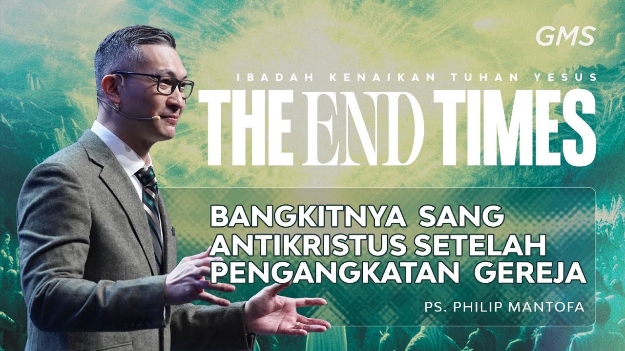 BANGKITNYA SANG ANTI KRISTUS SETELAH PENGANGKATAN GEREJA - Kenaikan ...