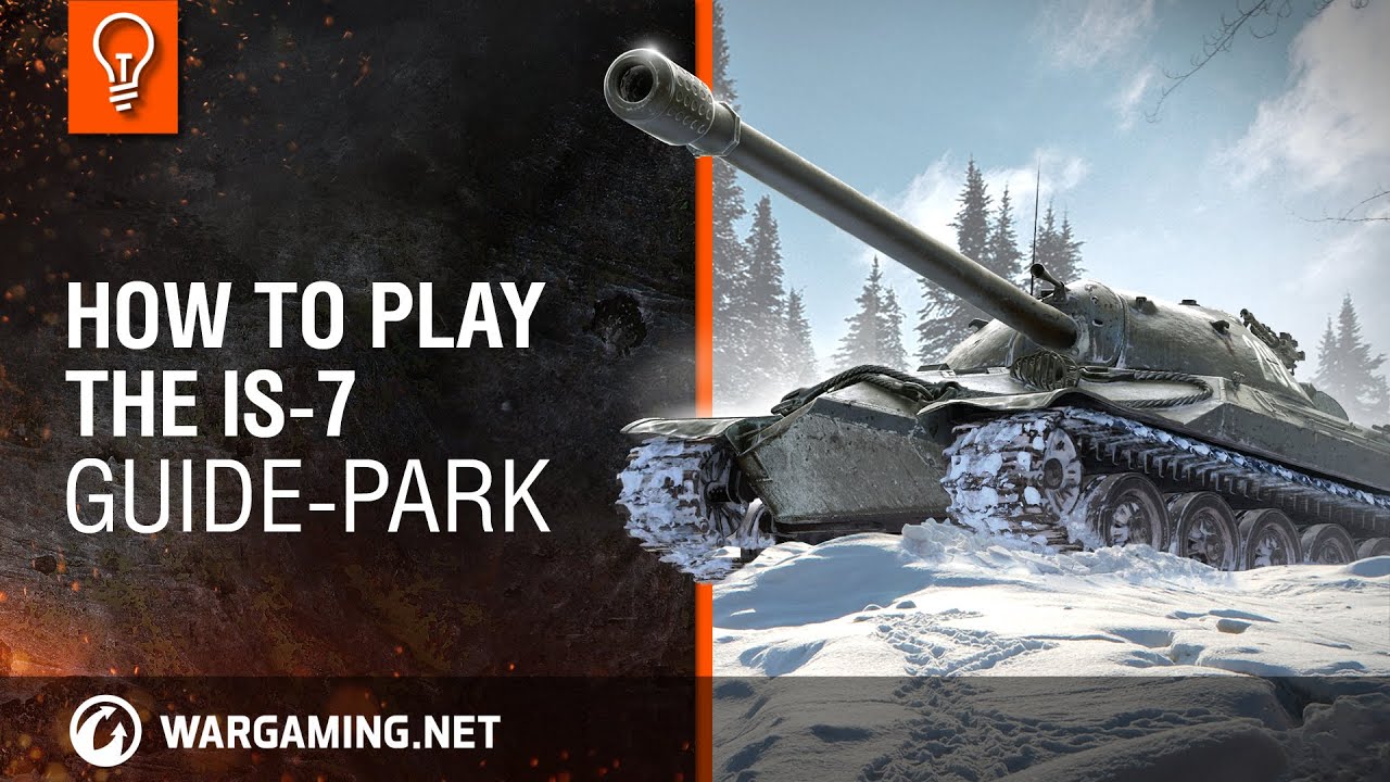 How to play IS-7? Guide Park [World of Tanks] - YouTube