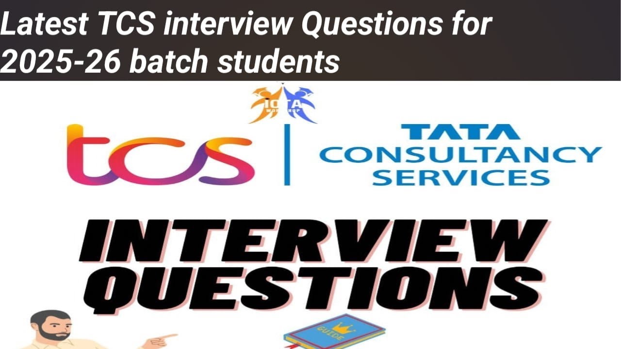 Latest TCS Interview Questions for 2025-26 batch students | TCS Digital ...