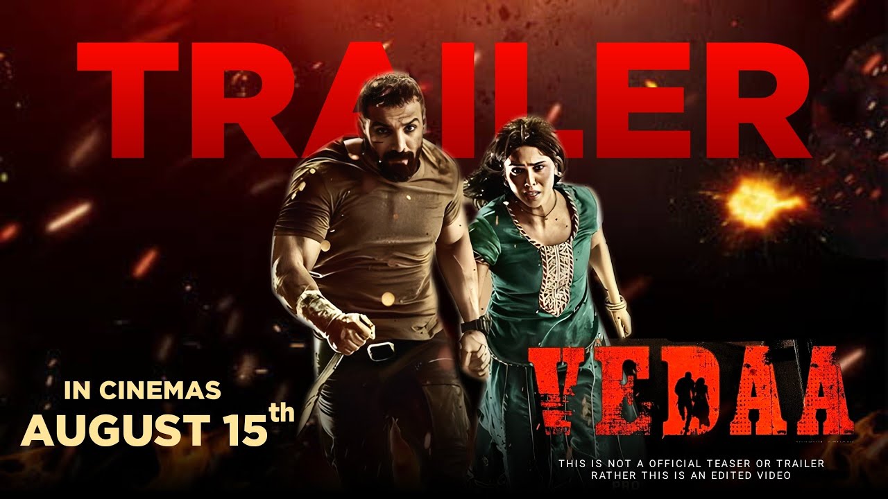 Vedaa (2024) - Trailer Update | John Abraham, Sharwari, Abhishek Banerjee & Tamannaahh Bhatia ...