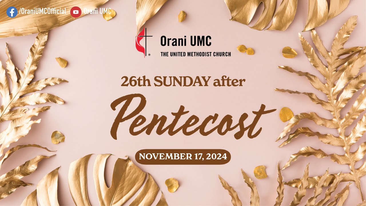 Orani United Methodist Church - Sunday Worship (November 17, 2024 ...