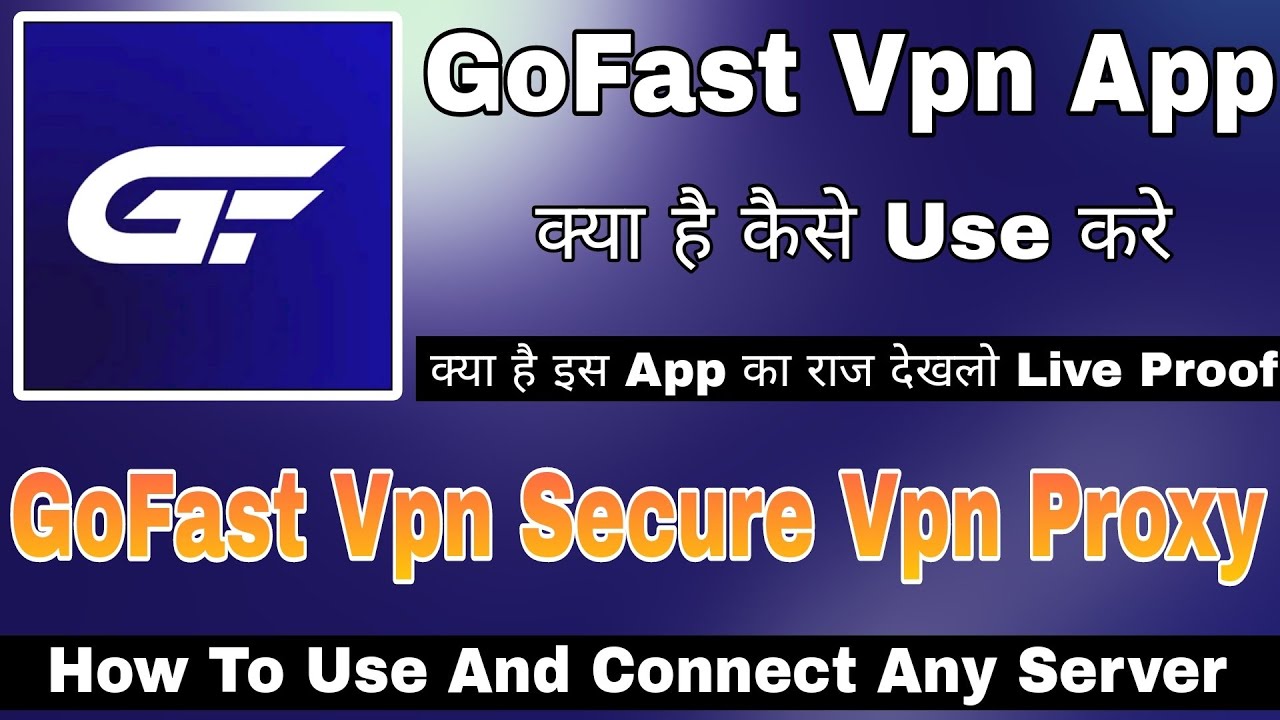 GoFast Vpn Secure Vpn Proxy || Gofast Vpn Kaise Use Kare || How To Use ...