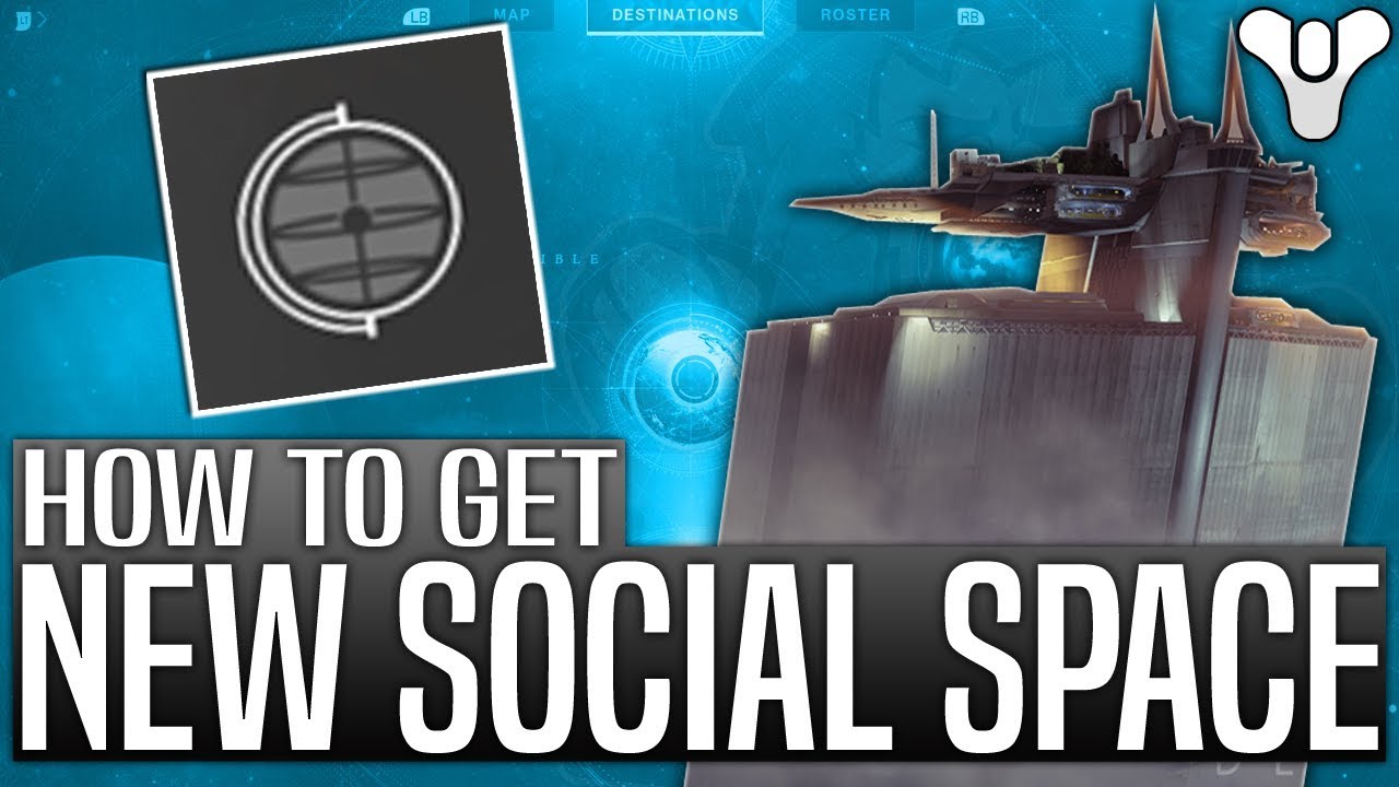 Destiny 2 - How To Get To NEW SOCIAL SPACE! The Tower - Courtyard - YouTube