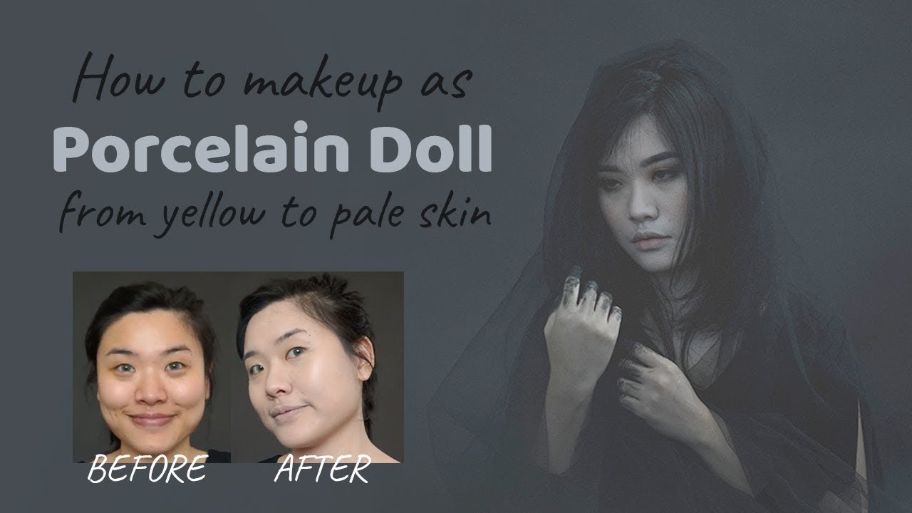 TUTORIAL: Pale Porcelain Doll - from yellow to pale skin complexion ...
