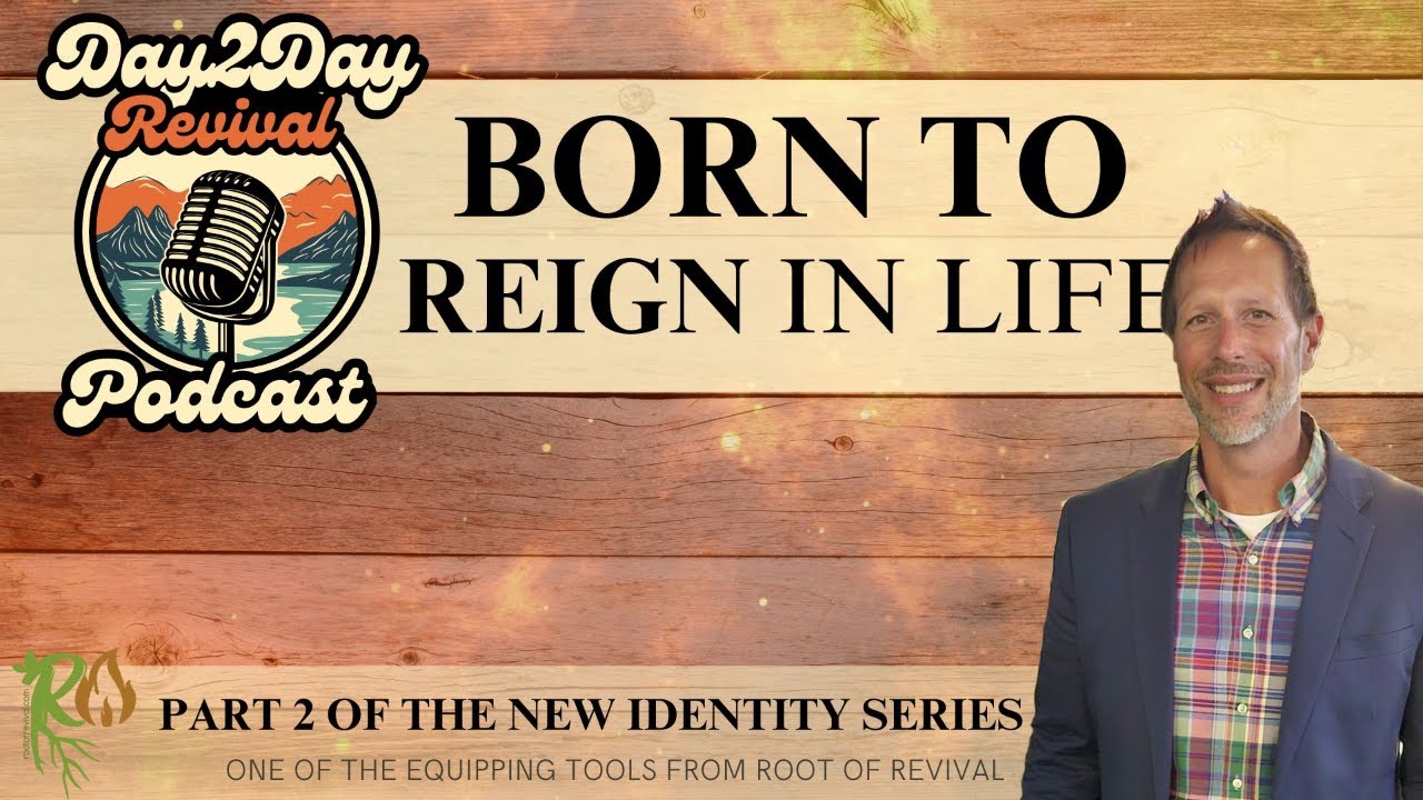 Born to Reign in Life: Embracing Your True Identity in Christ - YouTube