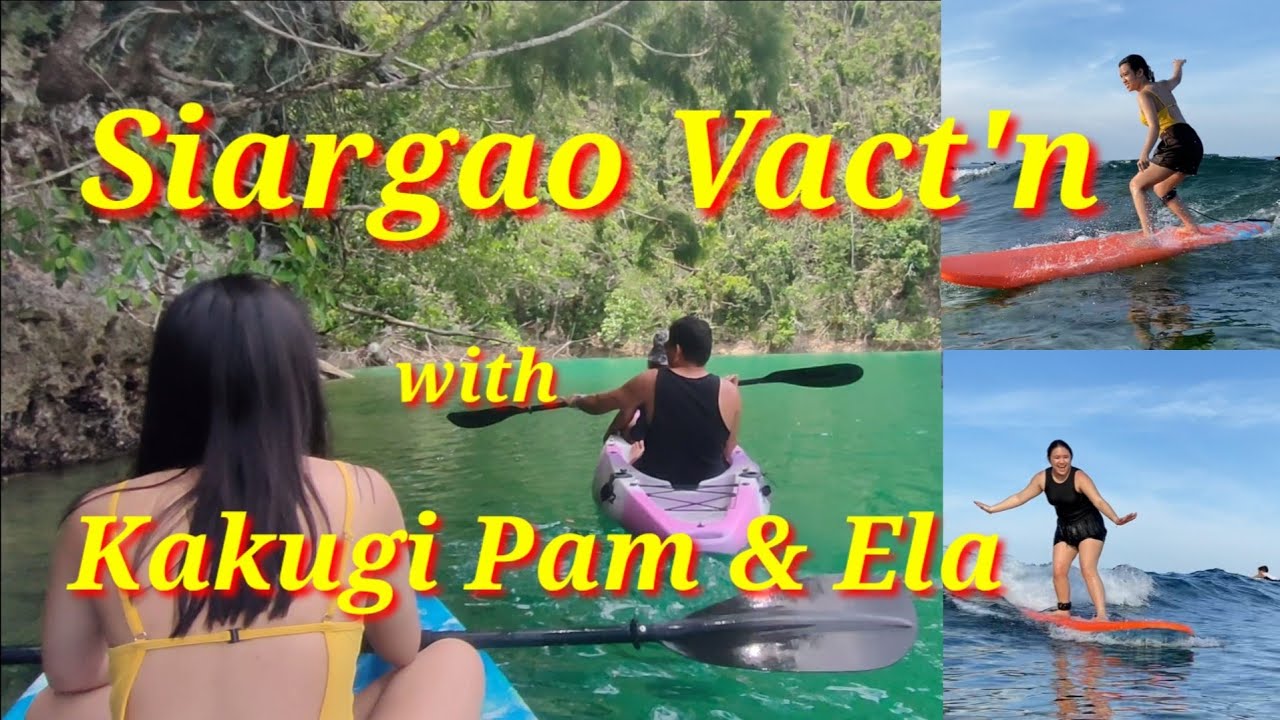 EP264: Siargao Vact'n with KaKugi Pam, Ela and Maia - YouTube