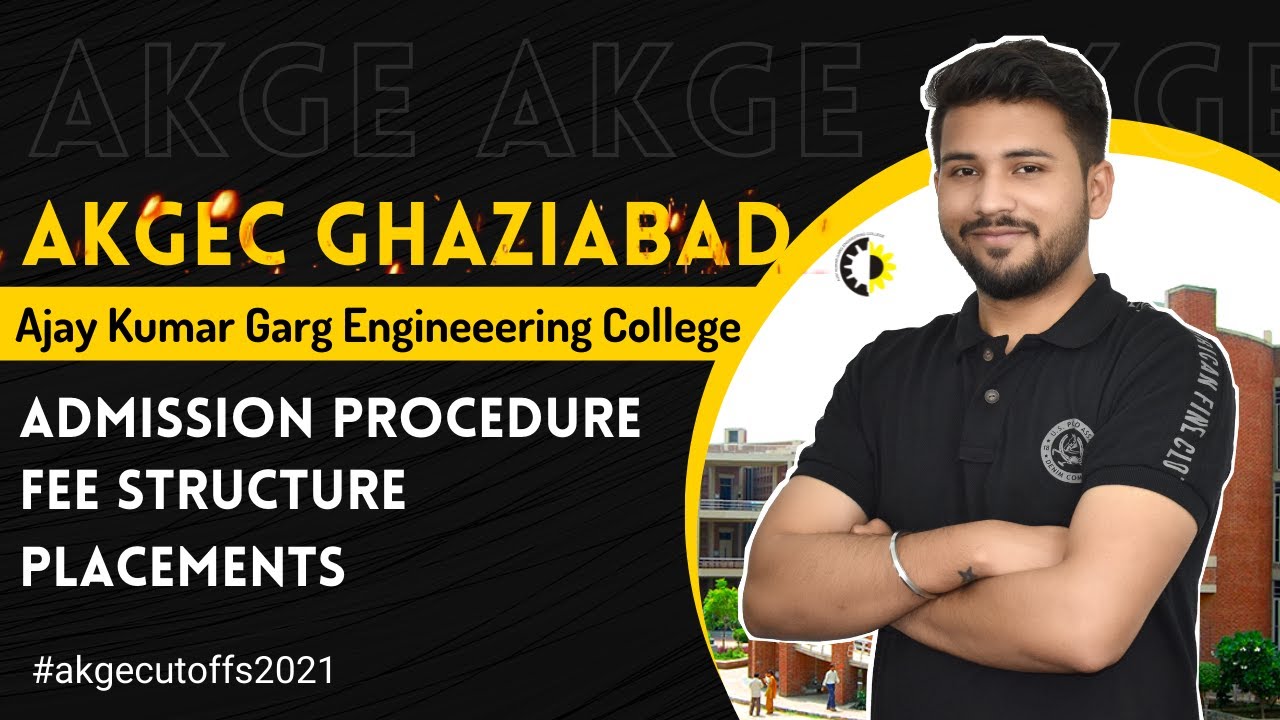 Ajay Kumar Garg Engineering College Ghaziabad | Admission Procedure ...