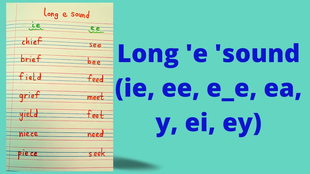 Long e sound(ie, ee, e_e, ea, y, ei, ey)....... - YouTube