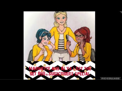 Marinette and Alya lost the bet 2\\2 800+subscribers Special