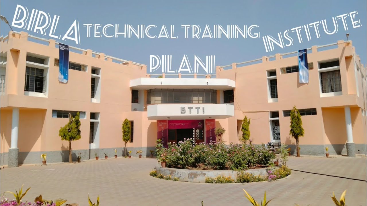 Birla Technical Training Institute Pilani(BTTI) - YouTube
