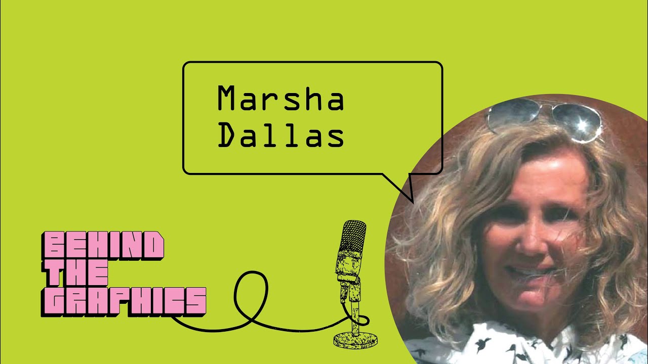 BEHIND THE GRAPHICS #15 Marsha Dallas - YouTube
