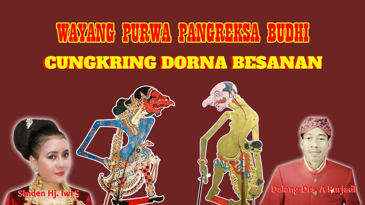 Pagelaran Wayang Kulit | Dalang Drs. Purjadi | CUNGKRING DORNA BESANAN ...