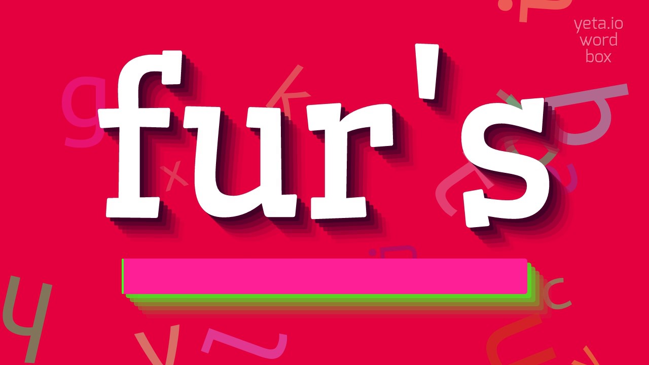How to say "fur's"! (High Quality Voices) - YouTube