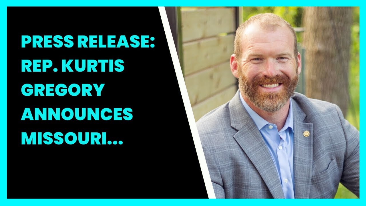 PRESS RELEASE: REP. KURTIS GREGORY ANNOUNCES MISSOURI STATE SENATE BID ...