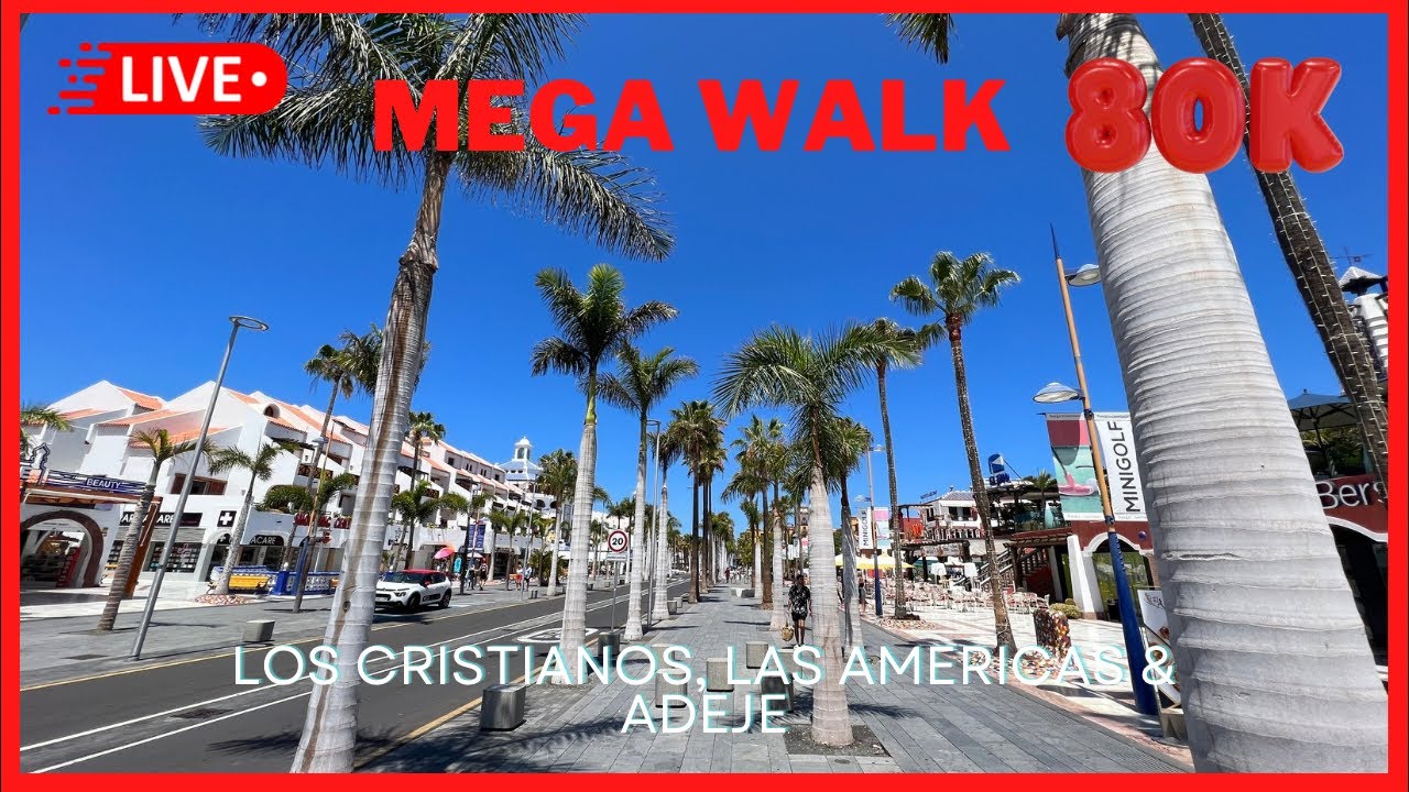 🔴LIVE: MEGA WALK- Los Cristianos, Las Americas & Costa Adeje Tenerife- SUMMER 2024 ☀️ - YouTube