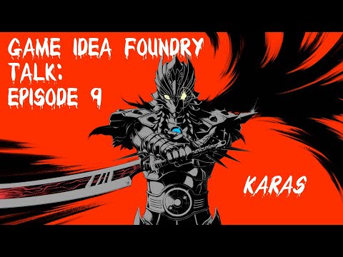 Game Idea Foundry Talk: Episode 9: Karas - YouTube