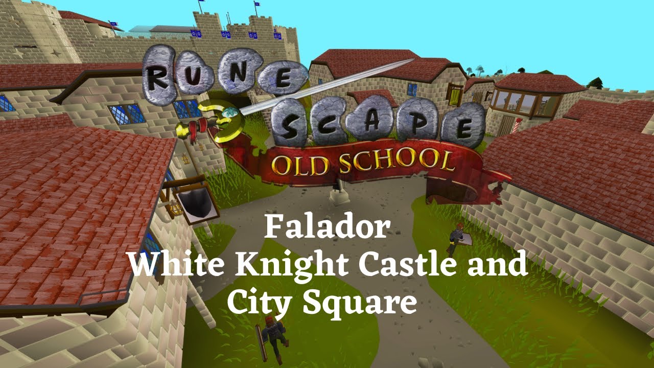 Falador Castle & Square - Old School Runescape | Relax to 1-Hour of ...