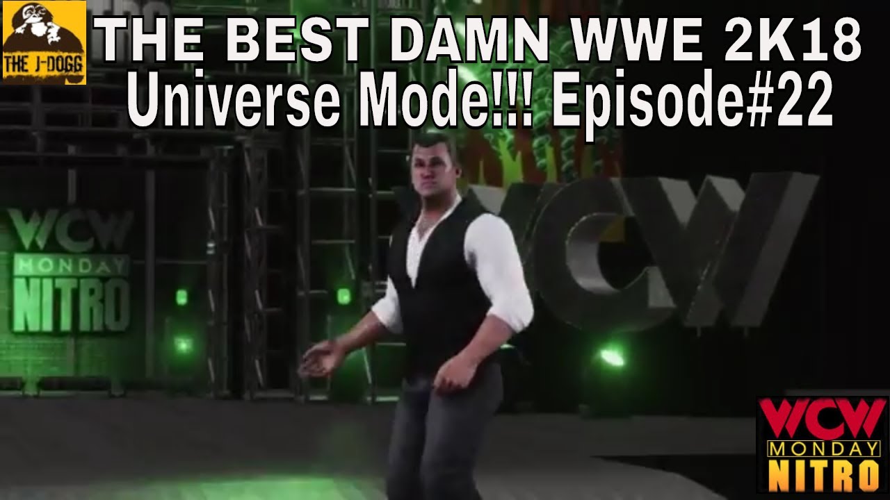 WWE 2K18: THE BEST DAMN Universe mode!!! #22 - WCW Monday Nitro Week 5 ...