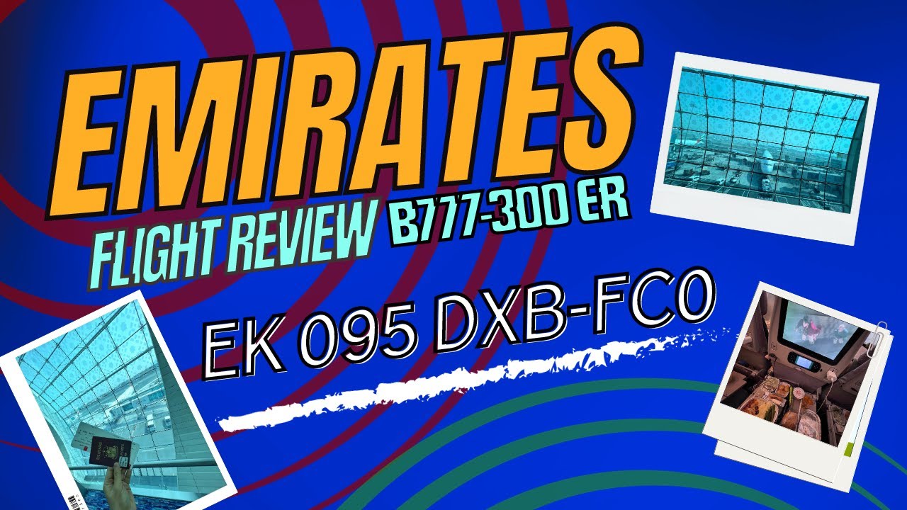 FLIGHT REVIEW EMIRATES EK 095 DUBAI TO ROME BOEING 777-300 ER - YouTube