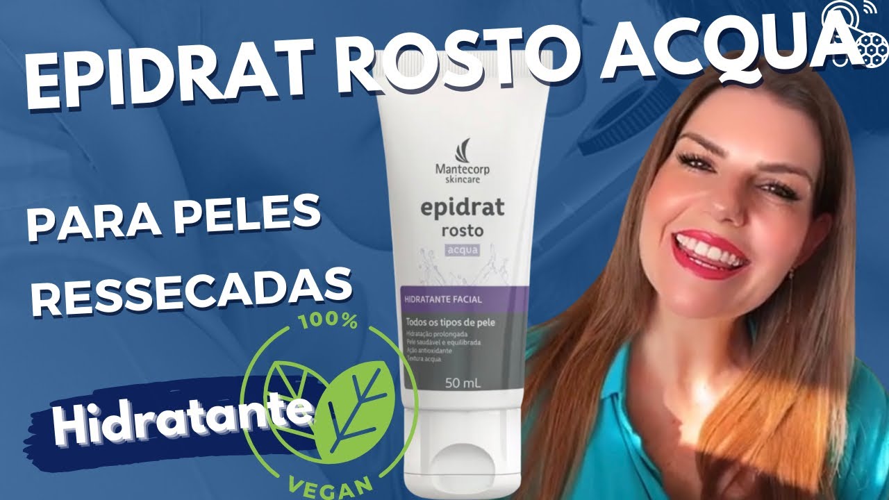 Lançamento HIDRATANTE FACIAL EPIDRAT ROSTO ACQUA 50ML - YouTube