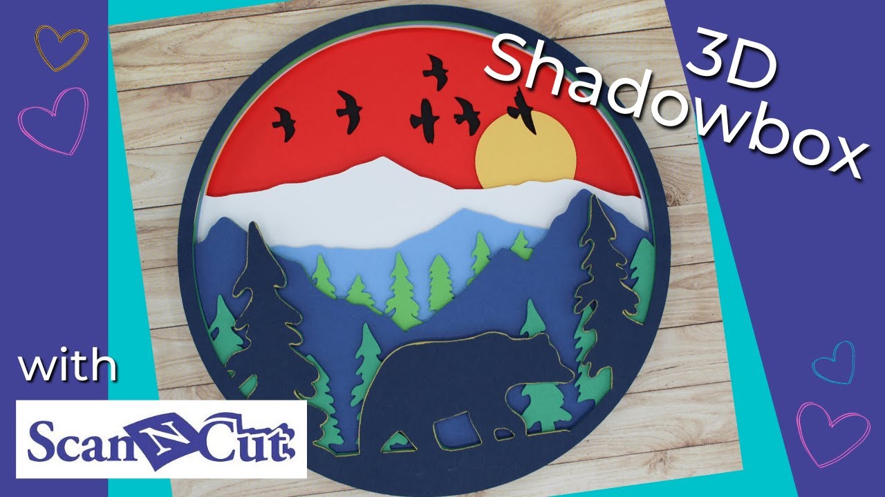 3D Shadow Box with the Brother ScanNCut DX - YouTube