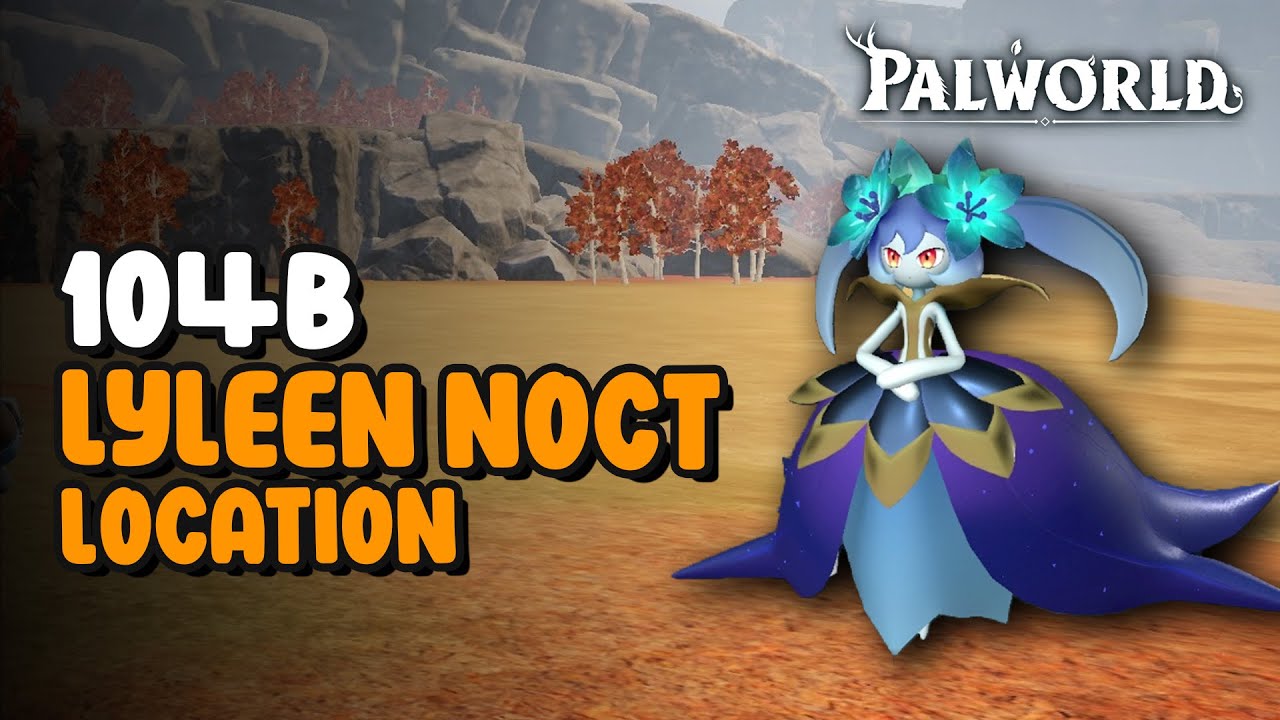 Lyleen Noct Location - Paldeck 104 B | Palworld - YouTube