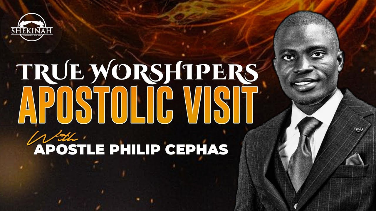 TRUE WORSHIPERS APOSTOLIC VISIT WITH APOSTLE PHILIP CEPHAS - YouTube