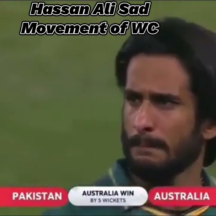 Hasan Ali Sad Movement of World Cup #informative #cricket #actors # ...