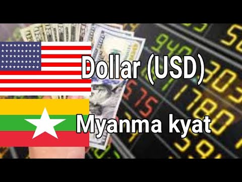 Dollar ( USD ) to Myanma kyat ( MMK ) ( Myanmar ) - YouTube