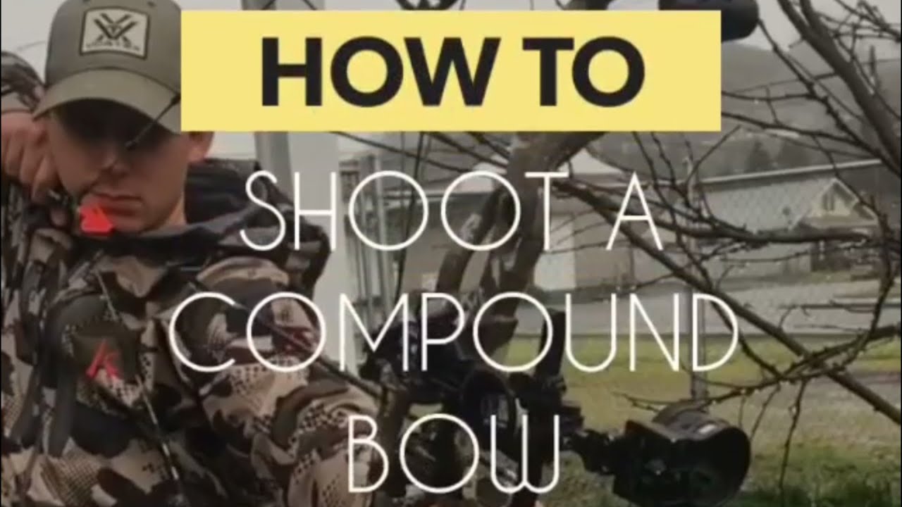 How To Shoot A Compound Bow | Archery Tips for Beginners - YouTube
