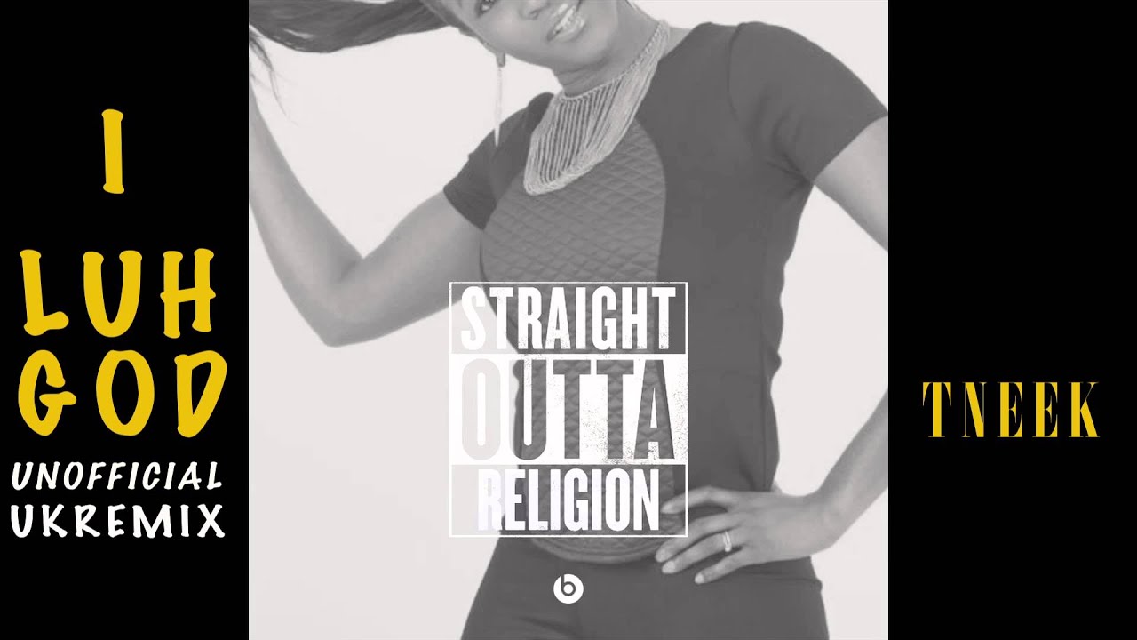 ERICA CAMPBELL & TNEEK - I Luh God [Unofficial UK Remix] - YouTube