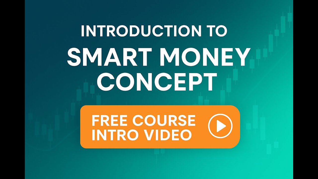 Learn Smart Money Concept – Free Course Intro Video - YouTube