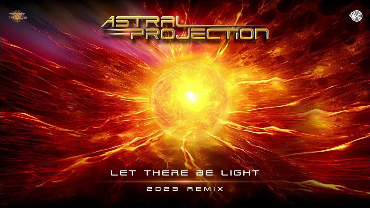 Astral Projection - Let There Be Light [2023 Remix] HD ☑️ - HQ ☑️ 🔈📢 - YouTube