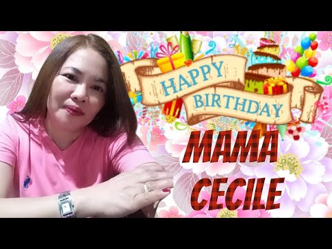 Happy Birthday Mama Cecile | The Most Beautiful Mother - YouTube