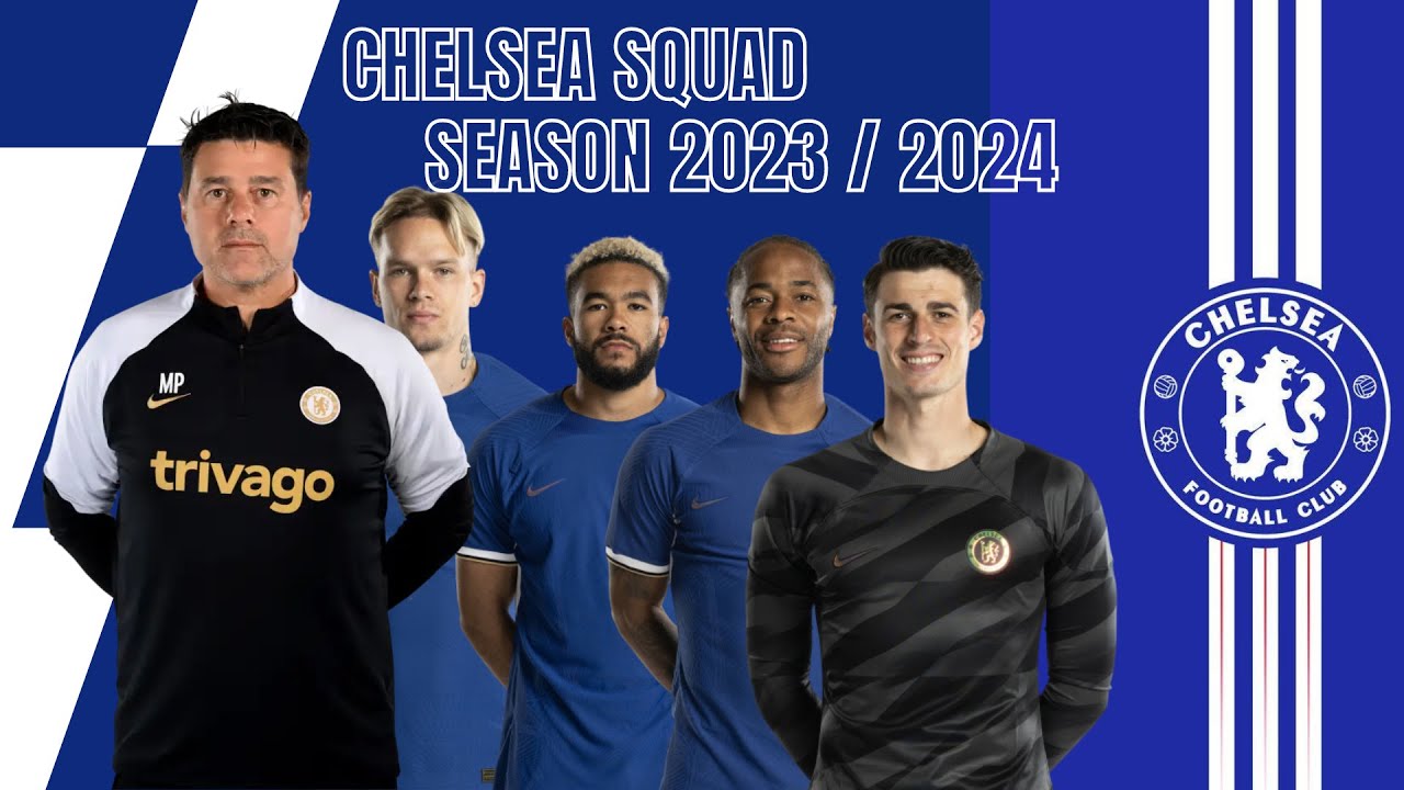 CHELSEA SQUAD SEASON 2023/2024 - YouTube