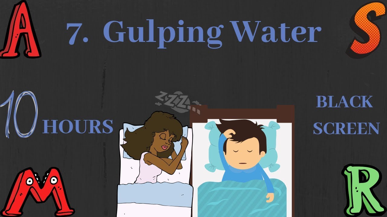 Gulping Sounds for Sleeping and Relaxation - 10 hour Black Screen - YouTube