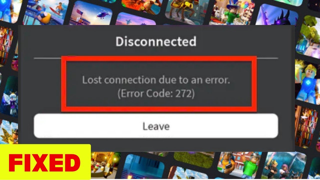 How To Roblox Error Code 272 On Windows Disconnected Error Code 272