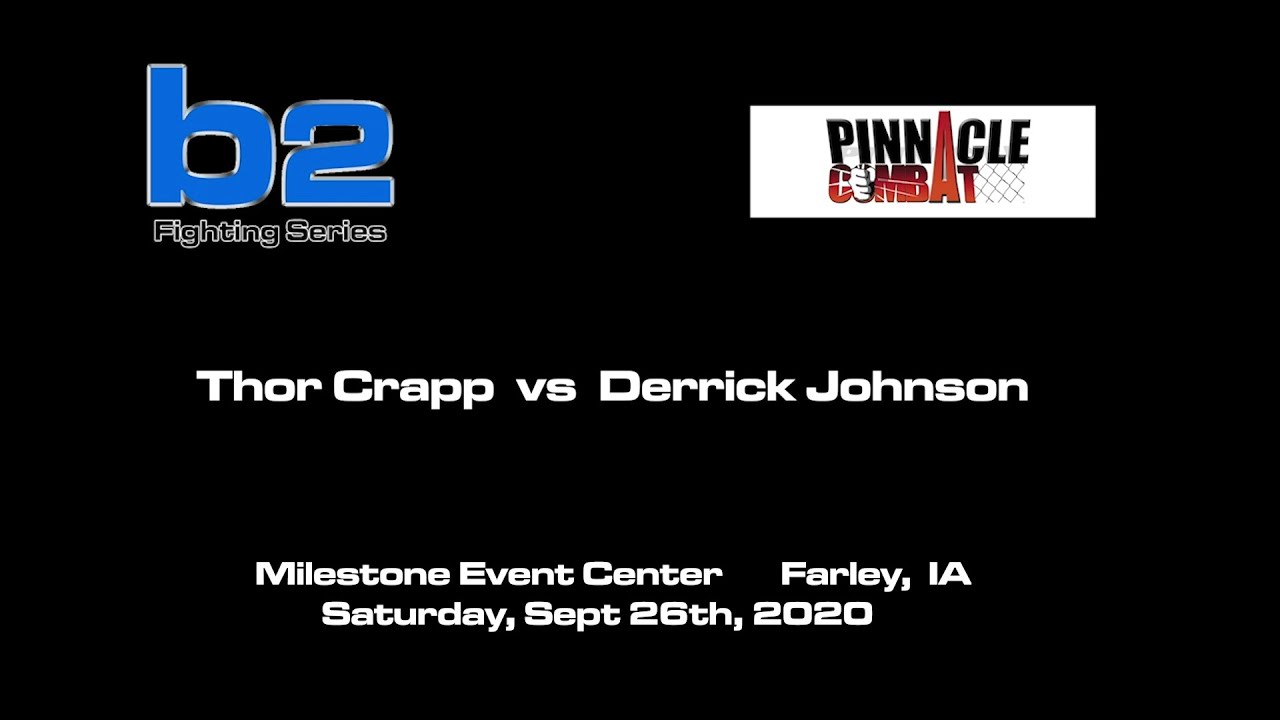 Pinnacle Combat 32 | Thor Crapp vs Derrick Johnson - YouTube