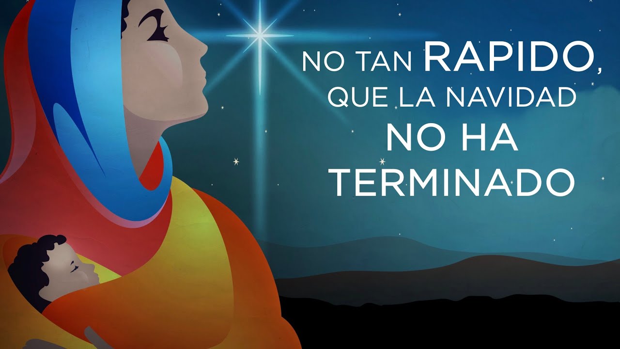 NO TAN RAPIDO, QUE LA NAVIDAD NO HA TERMINADO - YouTube