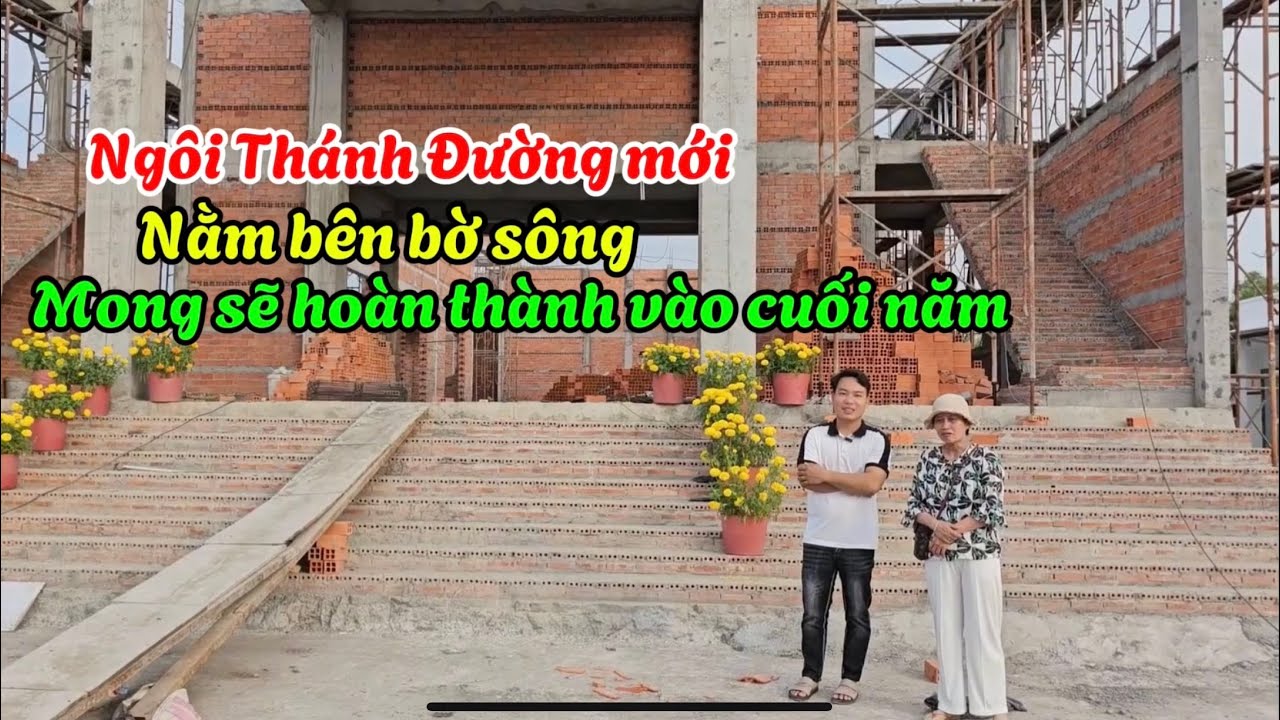 Ngôi Thánh Đường mới bên bờ sông mong sẽ hoàn thành vào cuối năm - YouTube