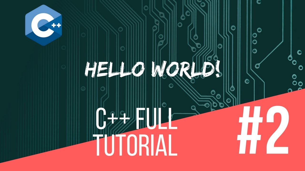 C++ Tutorial 2018 - Hello World! // Episode 2 - YouTube