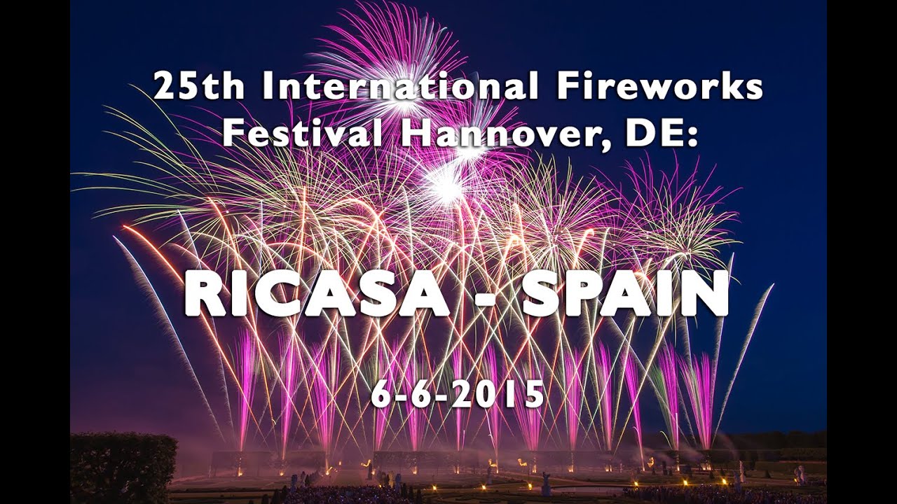 Int. Fireworks Festival Hannover 2015 - Ricasa - Spain - Feuerwerk ...