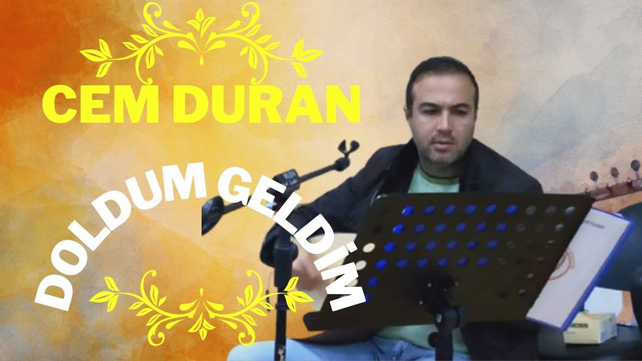 Doldum Geldim - Cem Duran - ..Türkü... - YouTube
