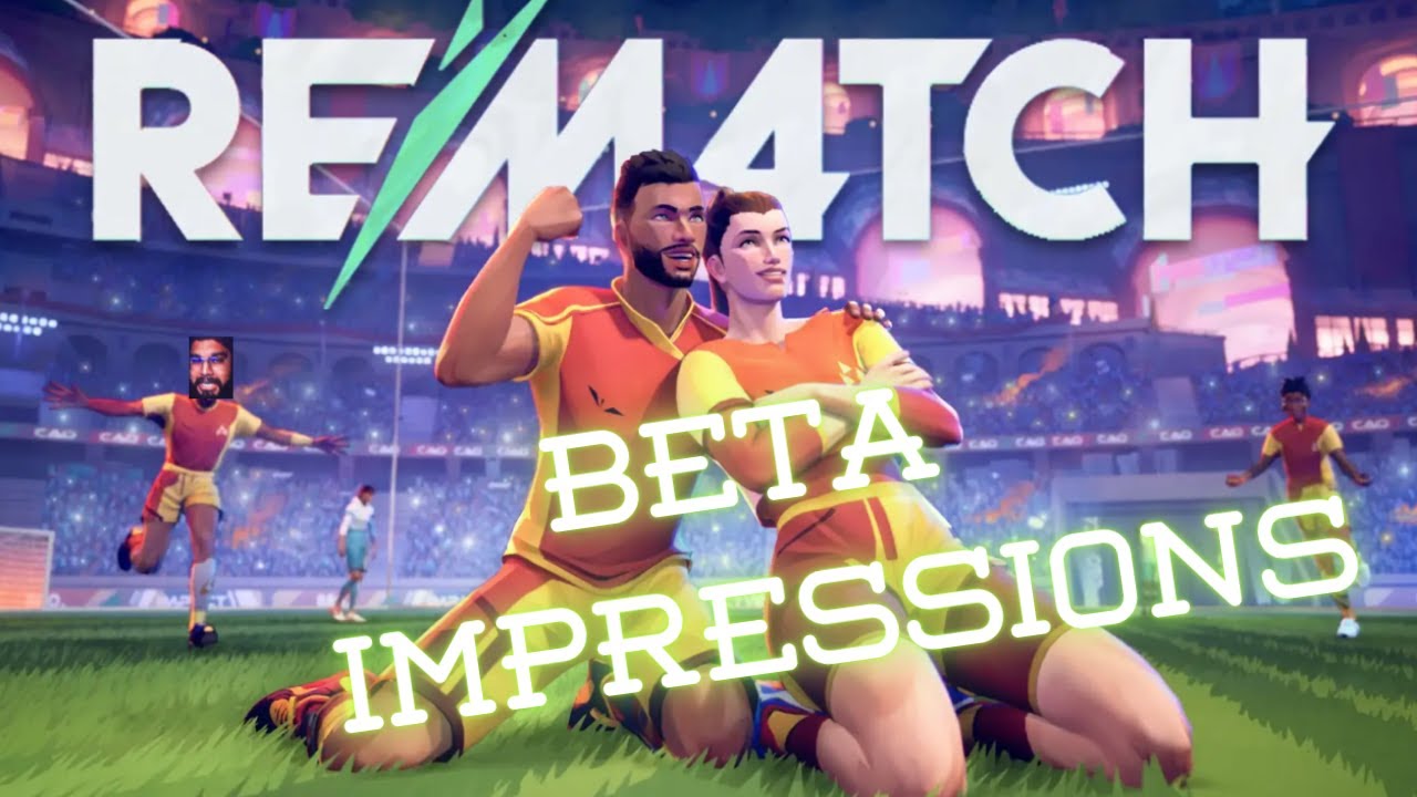 Rematch Beta Impressions - YouTube